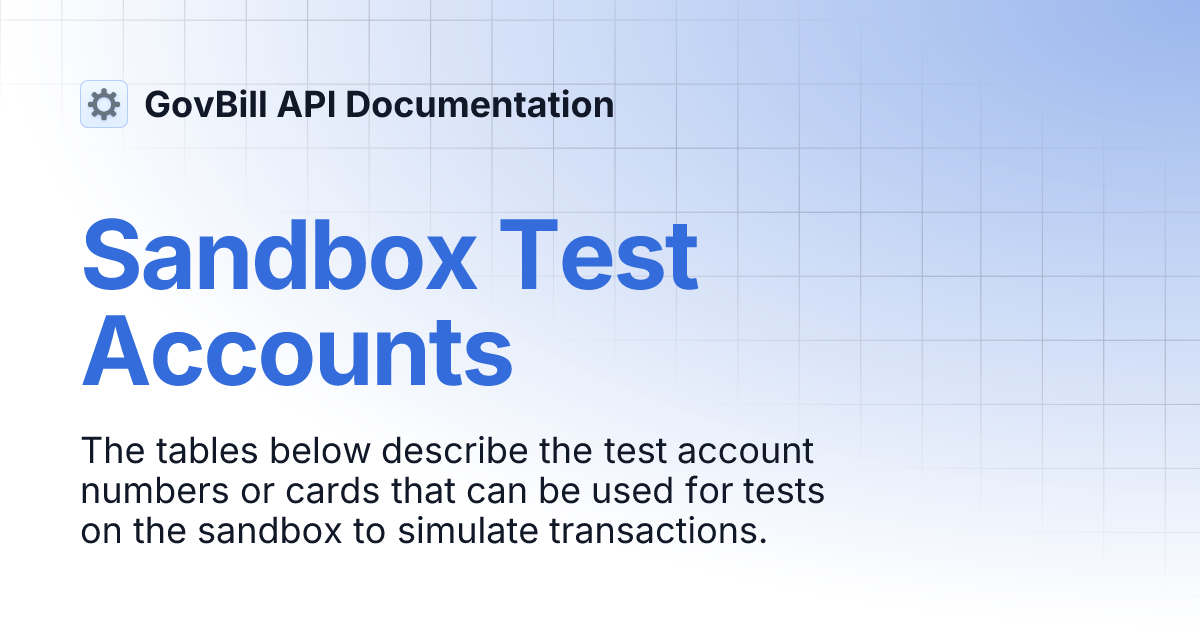 Sandbox Test Accounts | GovBill API Documentation