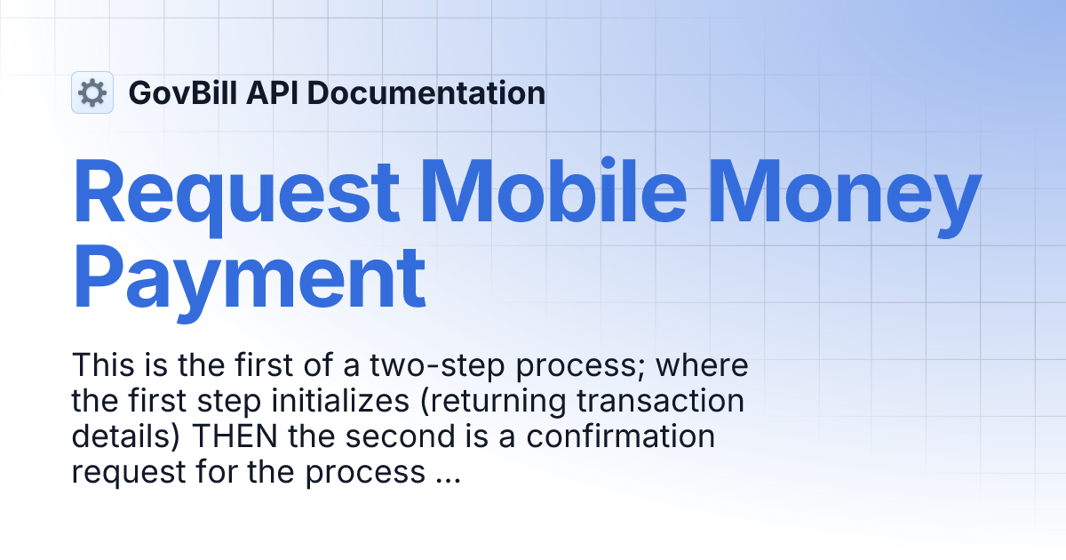 Request Mobile Money Payment | GovBill API Documentation